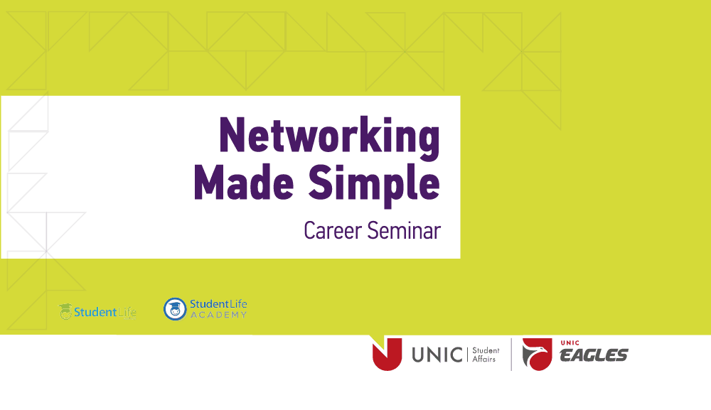 “Networking Made Simple” | UNIC Student – Alumni Career Seminars ...